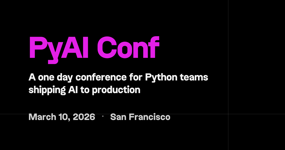 PyAI Conference 2026 | March 10th | San Francisco, CA